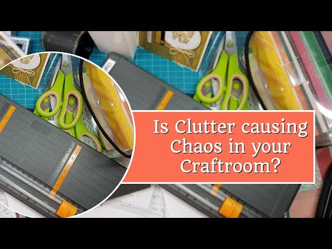 Is Clutter causing Chaos in your Craftroom? - YouTube