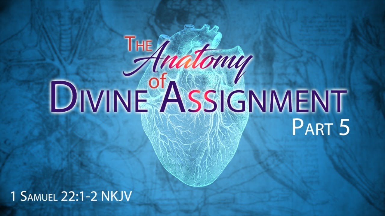 New Series | Divine Assignment | "The Anatomy of Divine Assignment ...