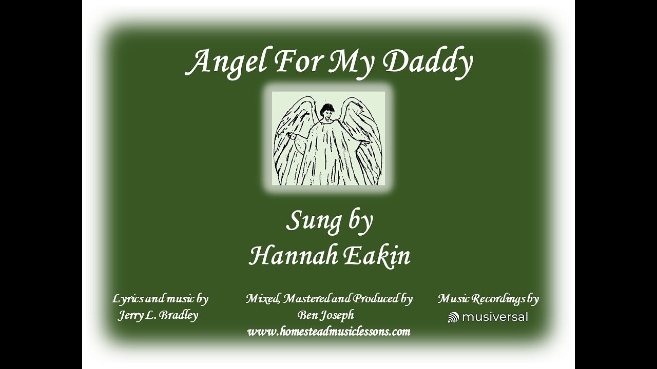 Angel For My Daddy by Hannah Eakin - YouTube