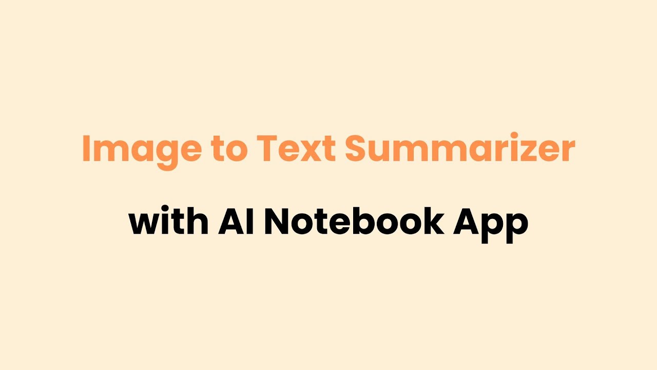 Image to Text Summarizer with AI Notebook App - YouTube