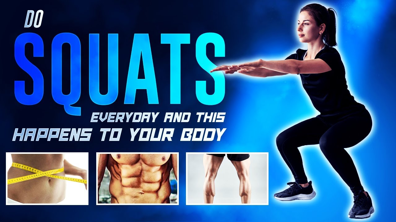Do Squats Every Day And This Happens To Your Body Youtube