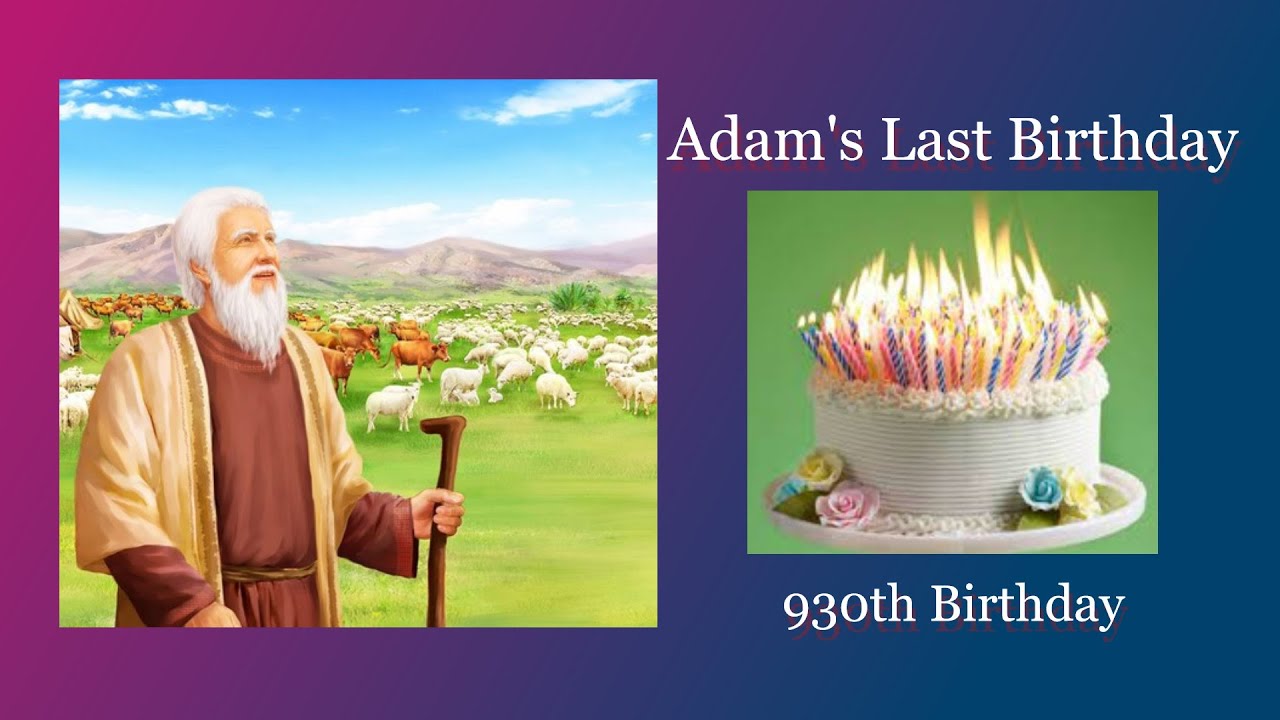 Bible Story -Ep. 20 - ADAM'S LAST BIRTHDAY - YouTube