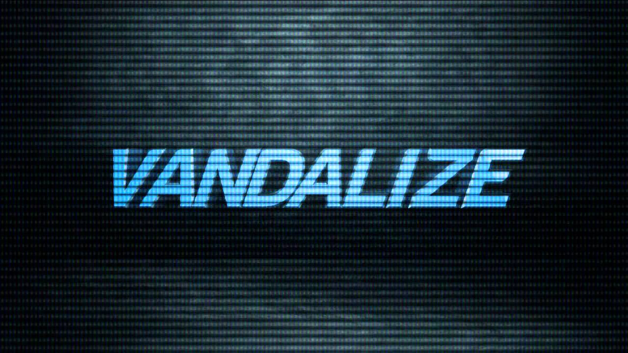 Vandalize official intro - YouTube