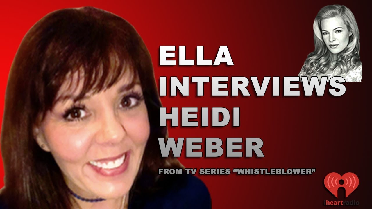 A GOOD PLACE: Ella Interviews Heidi Weber from TV Show "Whistleblower ...