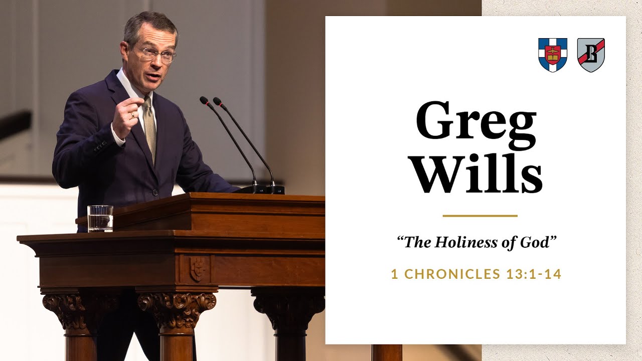Greg Wills | "The Holiness of God" - YouTube