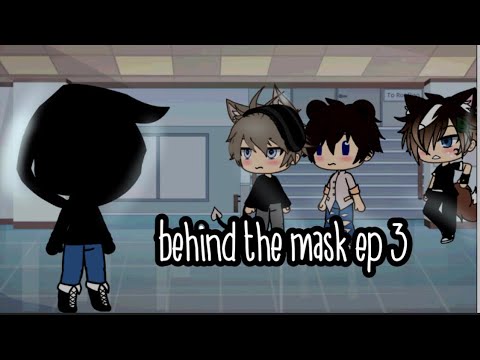 Behind the mask | Episode 3|Gacha life series - YouTube