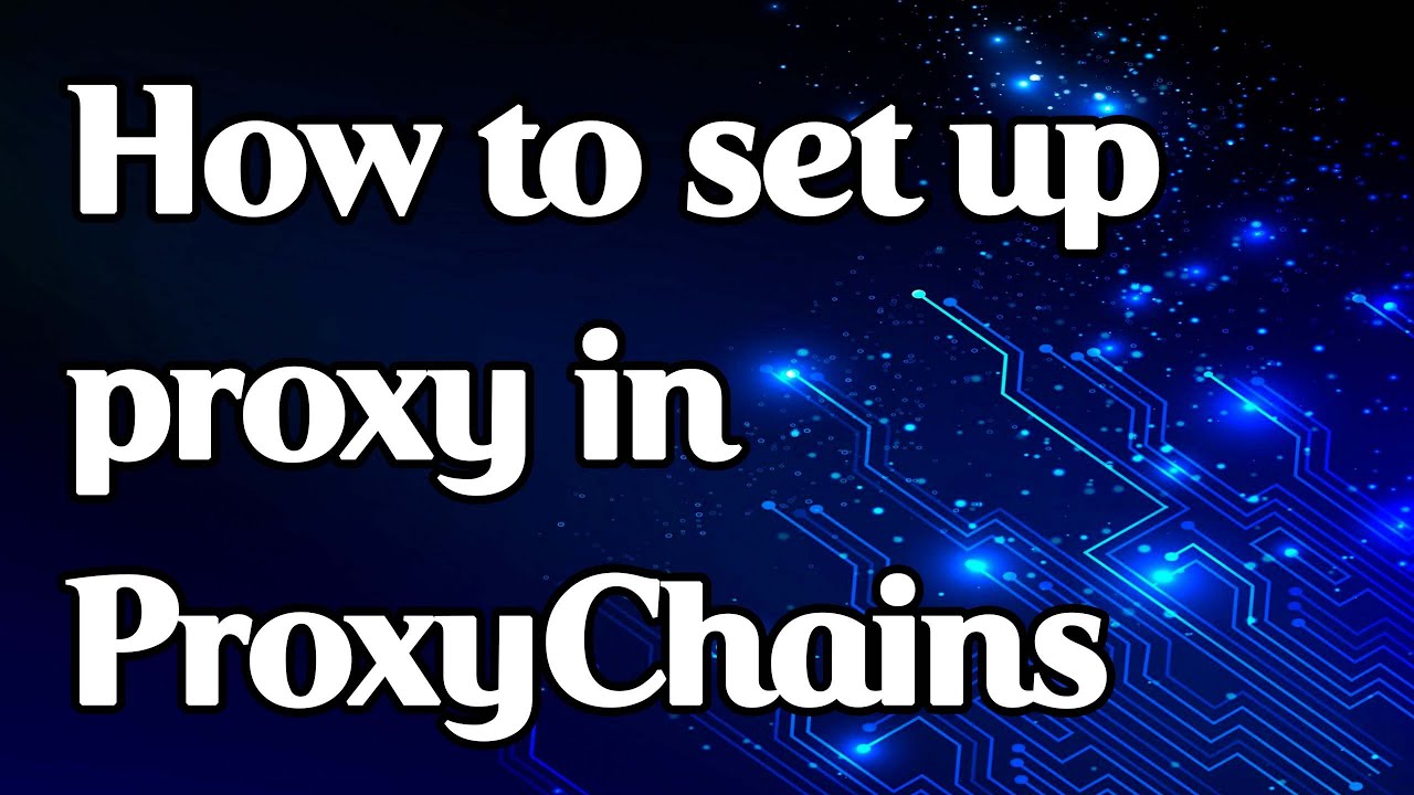 How to set up a proxy in ProxyChains - YouTube