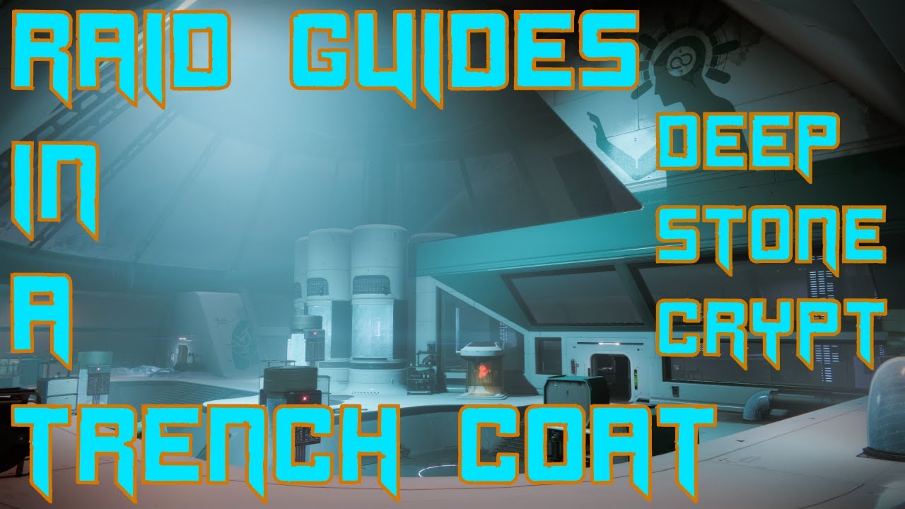 Deep Stone Crypt - Raid Guides in a Trench Coat - YouTube