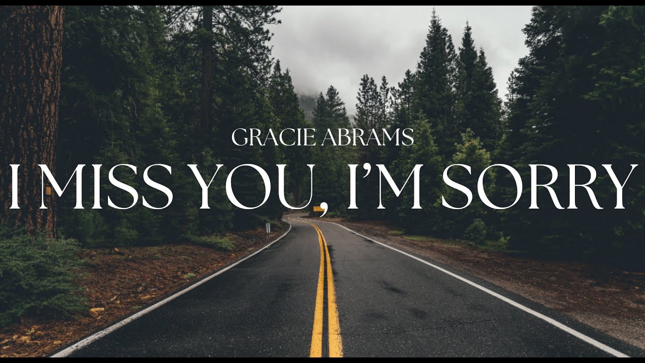 GRACIE ABRAMS - I MISS YOU, I'M SORRY ( LYRICS VIDEO ) - YouTube
