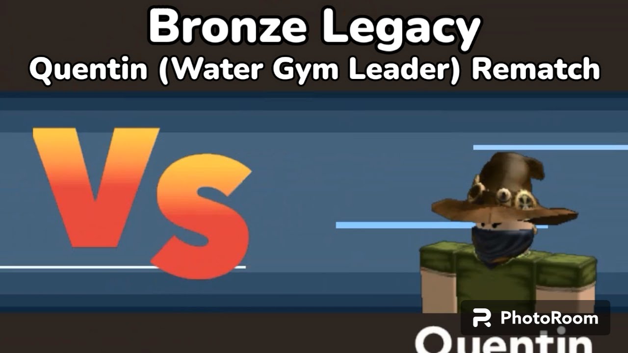 Bronze Legacy - Quentin (Water Gym Leader) Rematch! - YouTube