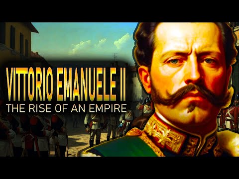 Vittorio Emanuele II: The King Who United Italy