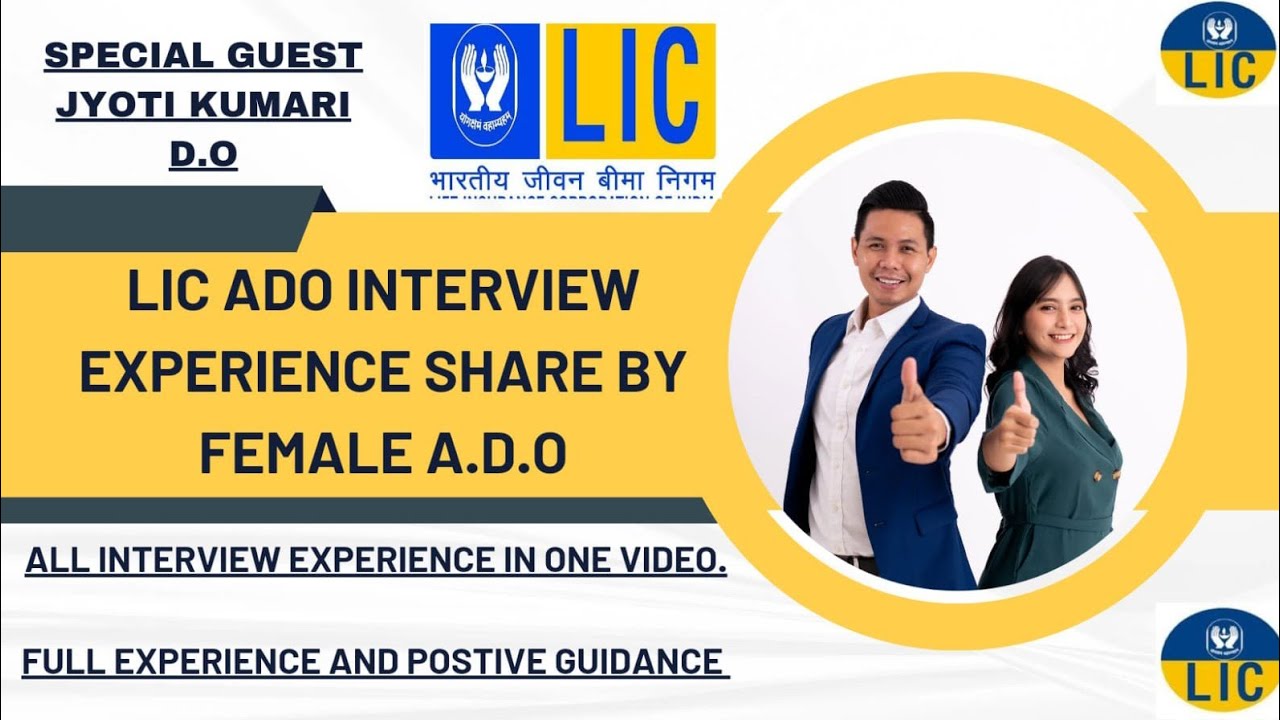 LIC ADO INTERVIEW EXPERIENCE SHARE BY FEMALE A.D.O|LIC ADO EXPERIENCE ...