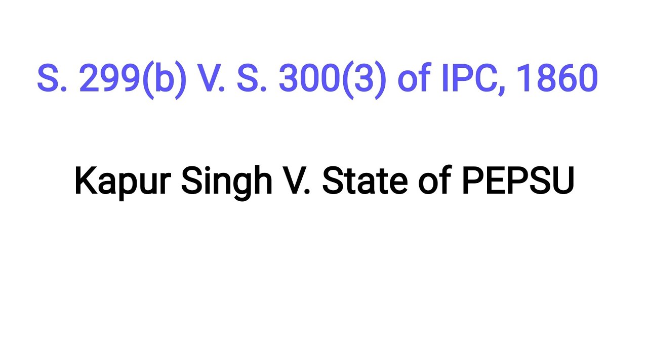 IPC Case Law: Kapur Singh v. State of PEPSU - YouTube