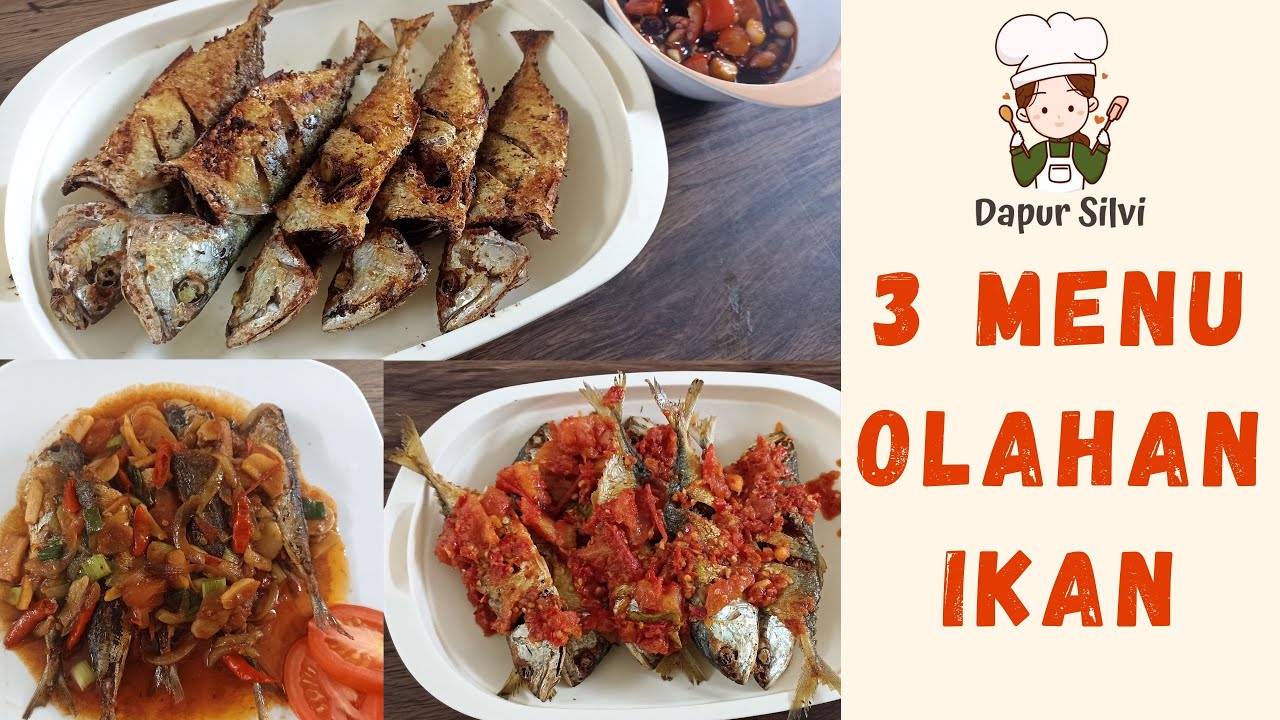 Variasi Masakan Ikan: 3 Resep yang Bisa dijadikan Menu Sehari-hari ...