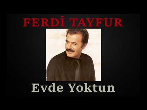 Ferdi Tayfur - Evde Yoktun (2003)