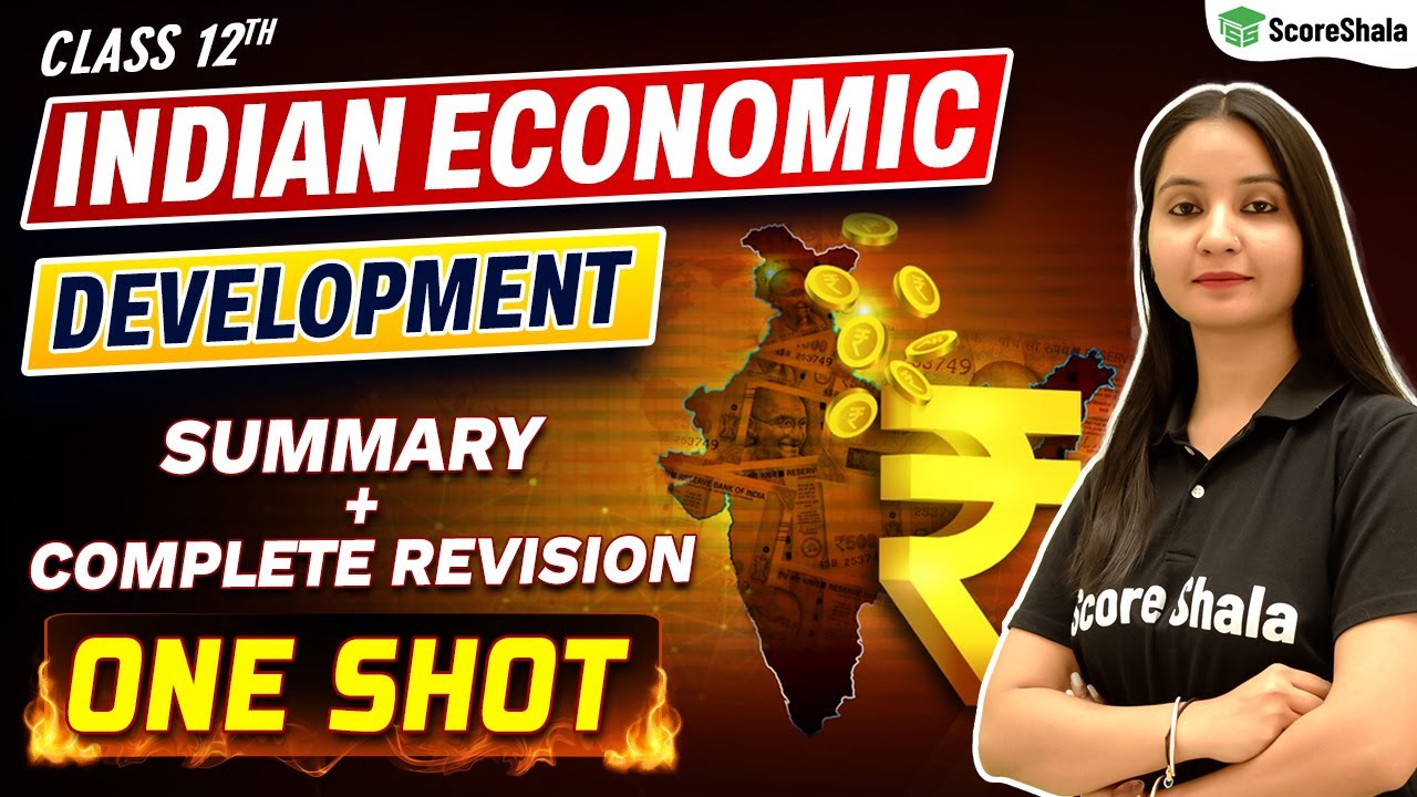 Class 12 Economics - Indian Economic Development - One Shot (Summary ...