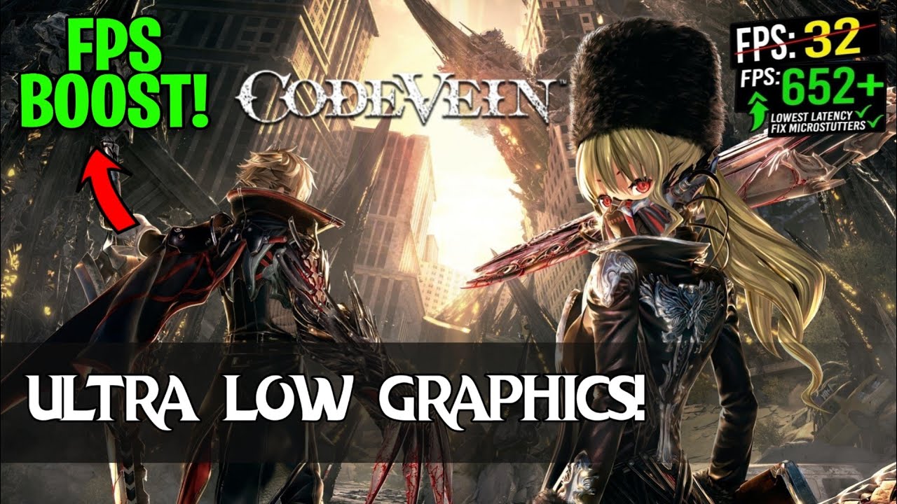 Code Vein: Ultra Low Graphics On Low End PCs! (FPS BOOST) - YouTube