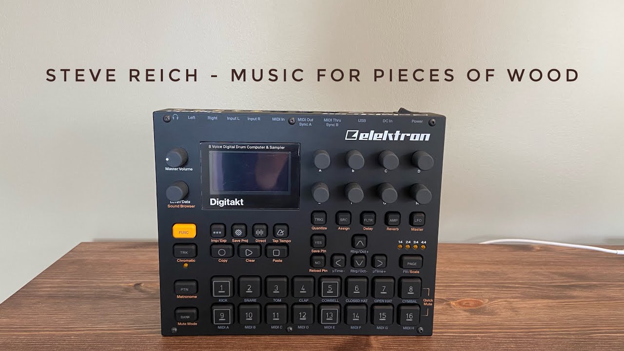 Steve Reich - Music for pieces of wood Elektron Digitakt - YouTube
