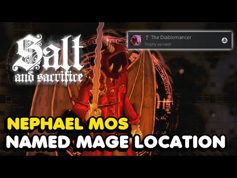 Salt And Sacrifice - The Diablomancer Trophy Guide (Nephael Mos Named Mage Location)