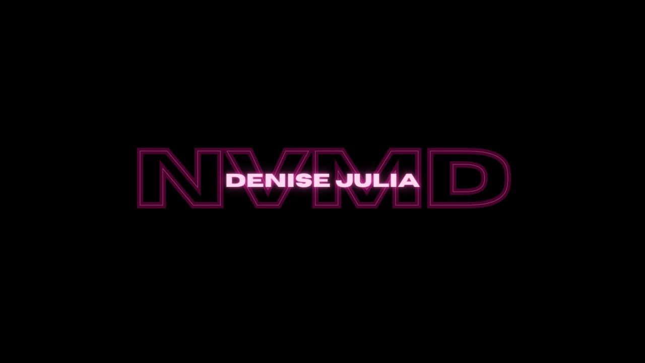 NVMD - Denise Julia (Lyrics) - YouTube