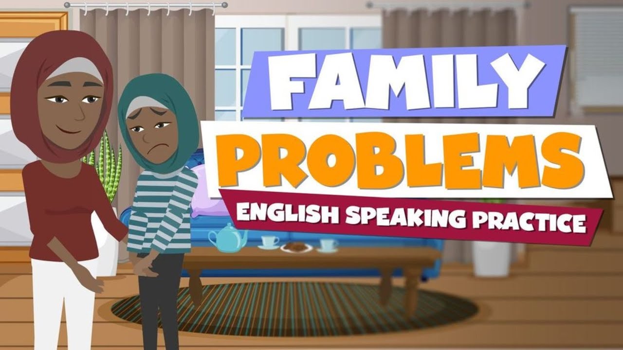 Improve English Speaking Skills Every Day (Family Problems Dialogues ...