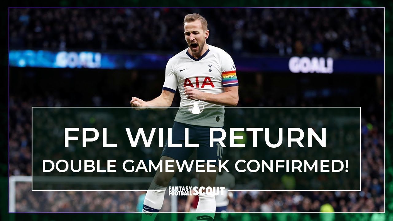 FPL WILL RETURN WITH A DOUBLE GAMEWEEK! NEW FANTASY PREMIER LEAGUE ...