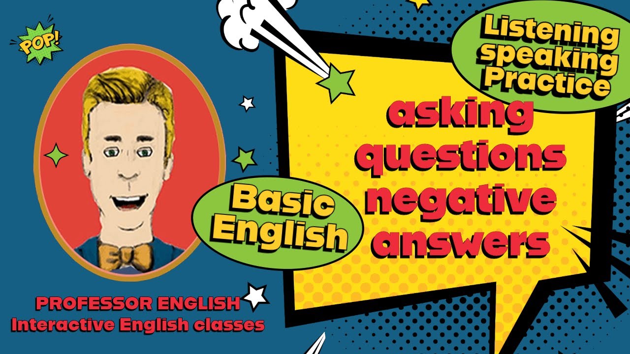 Basic English Practice Asking questions and negative answers ...