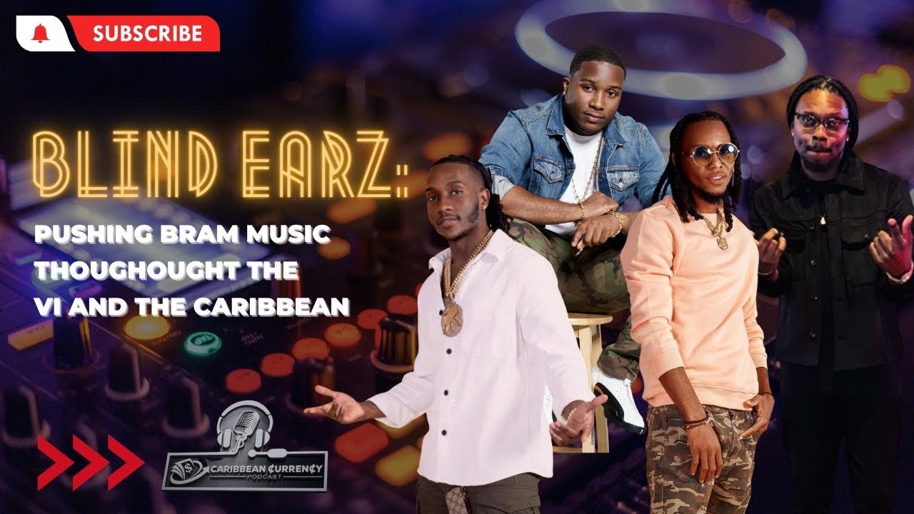 Blind Earz: Pushing BRAM music throughout the VI and the Caribbean ...