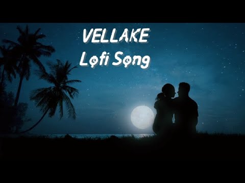 VELLAKE Song ️|| Vellake Lofi Song🥺🥰🥰|| #viral. Open the description ...