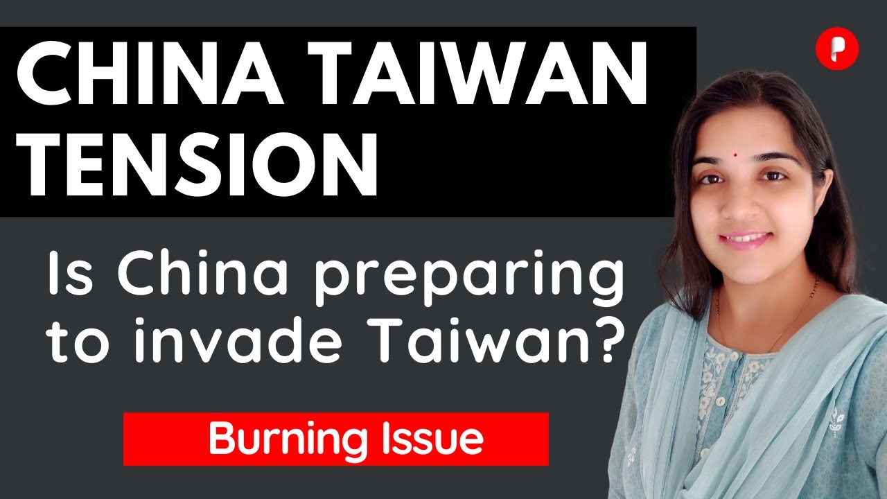 China Taiwan Tension | Is China preparing to invade Taiwan? | Burning ...