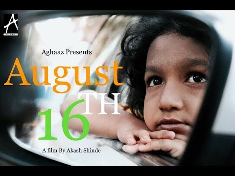 August 16th | Independence Day Short Film | Aghaaz Productions 2017 ...