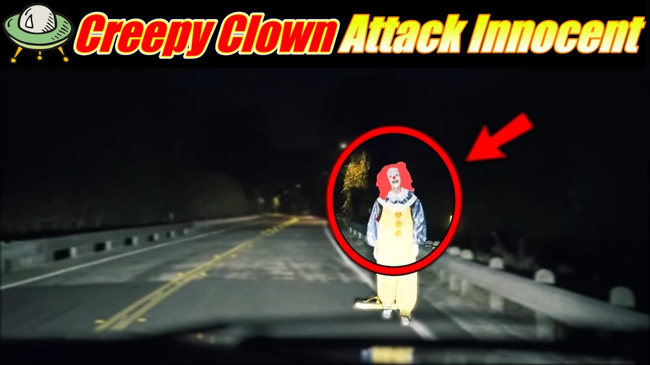 6 Creepy Clowns Attacks The Innocent - YouTube