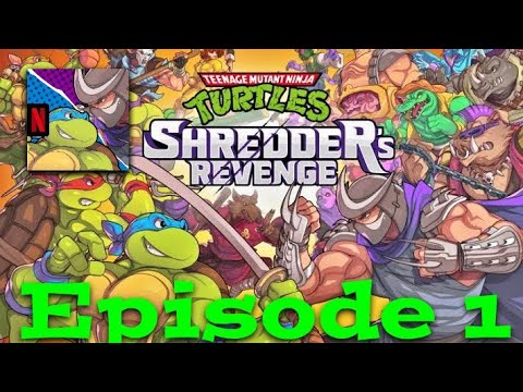 TMNT: Shredder's Revenge (NETFLIX) - Episode 1 || Android Gameplay ...
