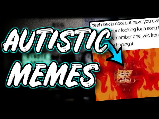 Autism Memes Autism Meme Review Youtube