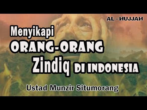 MENYIKAPI ORANG-ORANG ZINDIQ DI INDONESIA !! || ust. Munzir Situmorang ...