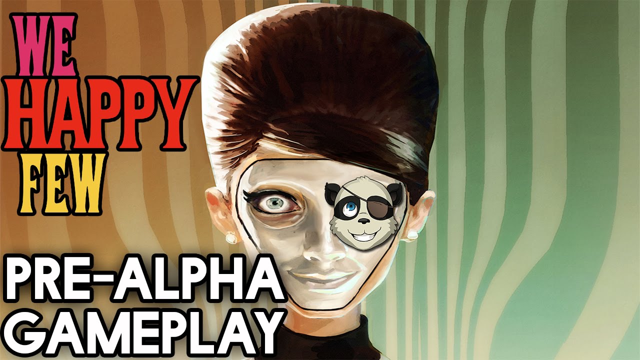 We Happy Few 60 FPS - Pre-Alpha Gameplay with Yogscast Panda - YouTube