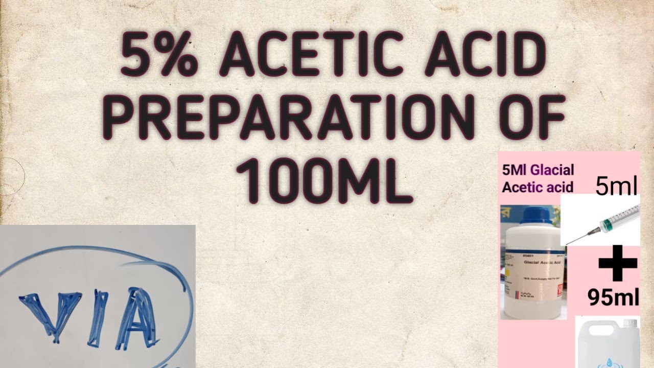 5% Acetic Acid Preparation of 100ml for VIA Examination - YouTube
