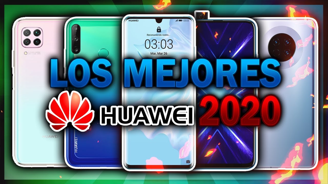 LOS MEJORES CELULARES HUAWEI PARA COMPRAR EN 2020 - YouTube