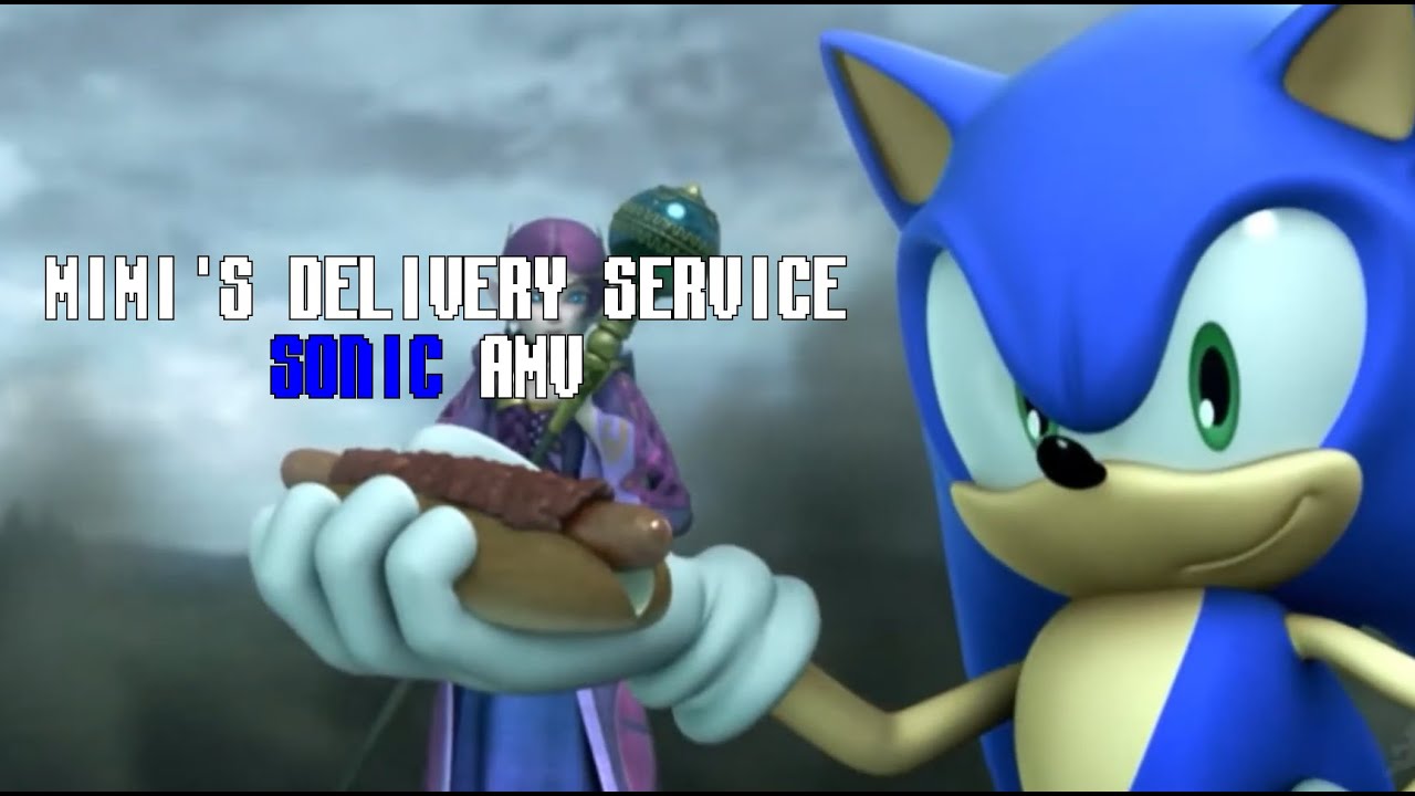 SONIC AMV - MIMI'S DELIVERY SERVICE BY GOOD KID - YouTube