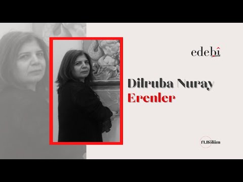 edebî Podcast 14. Bölüm - Dilruba Nuray Erenler