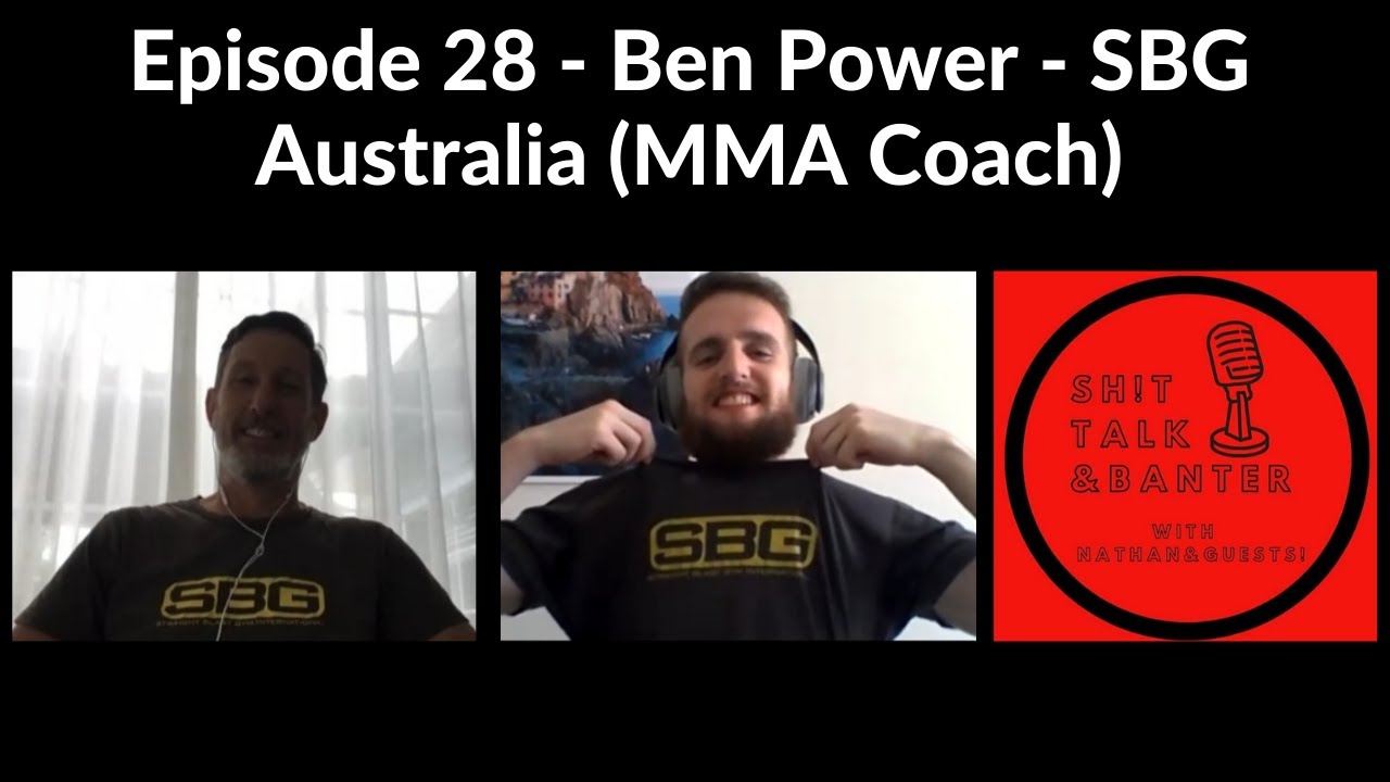 Episode 28 - Ben Power - SBG Australia (MMA Coach) - YouTube