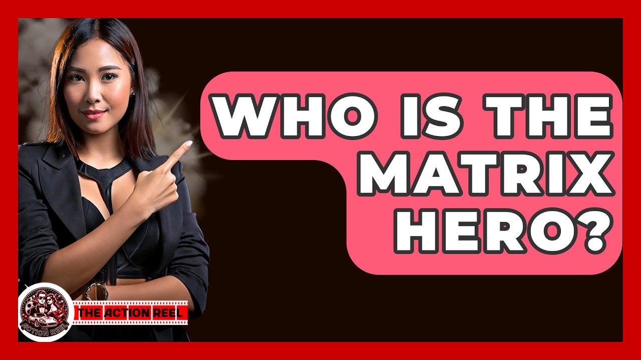 Who Is The Matrix Hero? - The Action Reel - YouTube