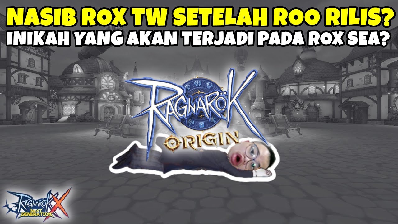 NASIB ROX TW SETELAH ROO RILIS? BAKAL TERJADI DI SEA JUGA? | RAGNAROK X ...