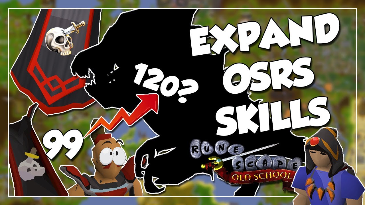 OSRS Skills Expanded Beyond 99 - New Content And An Alternative To New ...
