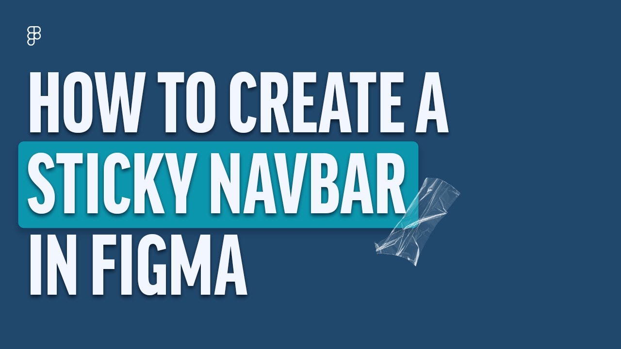 Create A Sticky Navbar In Figma - YouTube