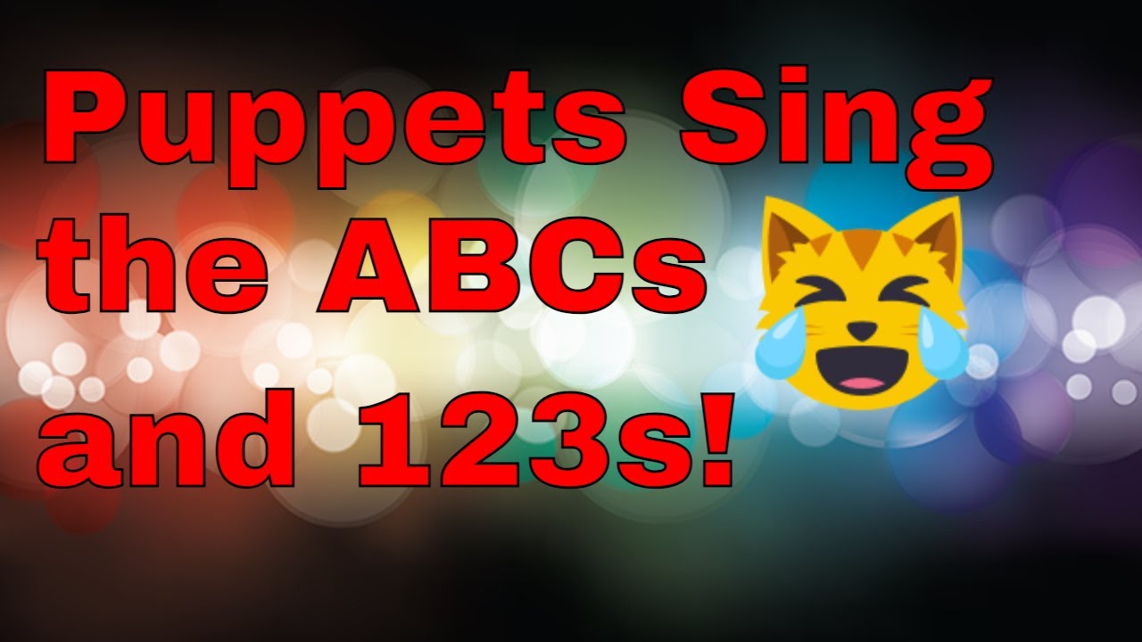 Puppets Count to 10 and Sing the ABCs! - YouTube