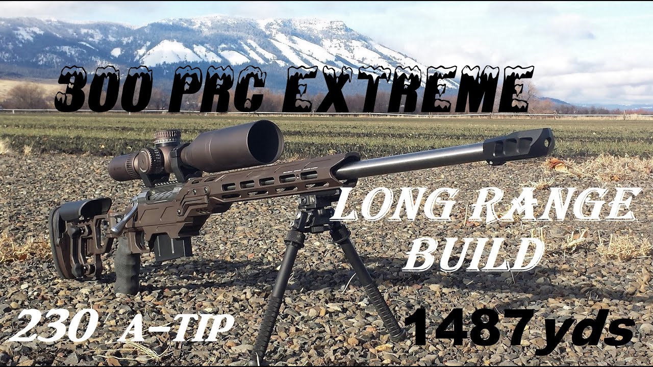 300 PRC Extreme Long Range Build - YouTube