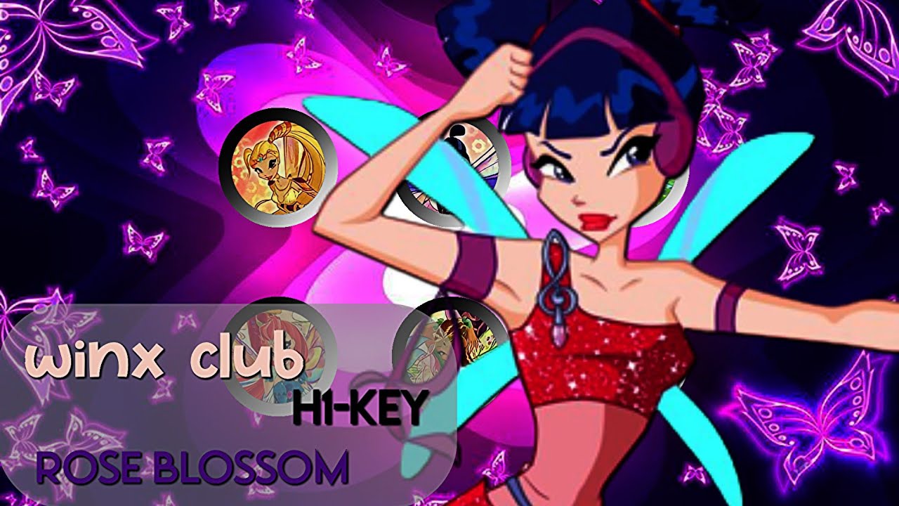 How Would Winx Club Sing Rose Blossom by H1-KEY - YouTube