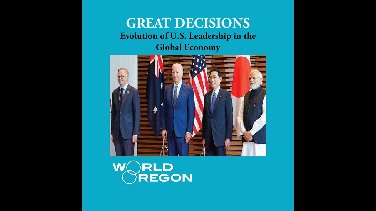 Great Decisions 2025: Evolution of U.S. Leadership in the Global ...