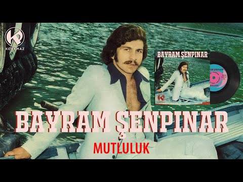 Bayram Şenpınar - Mutluluk